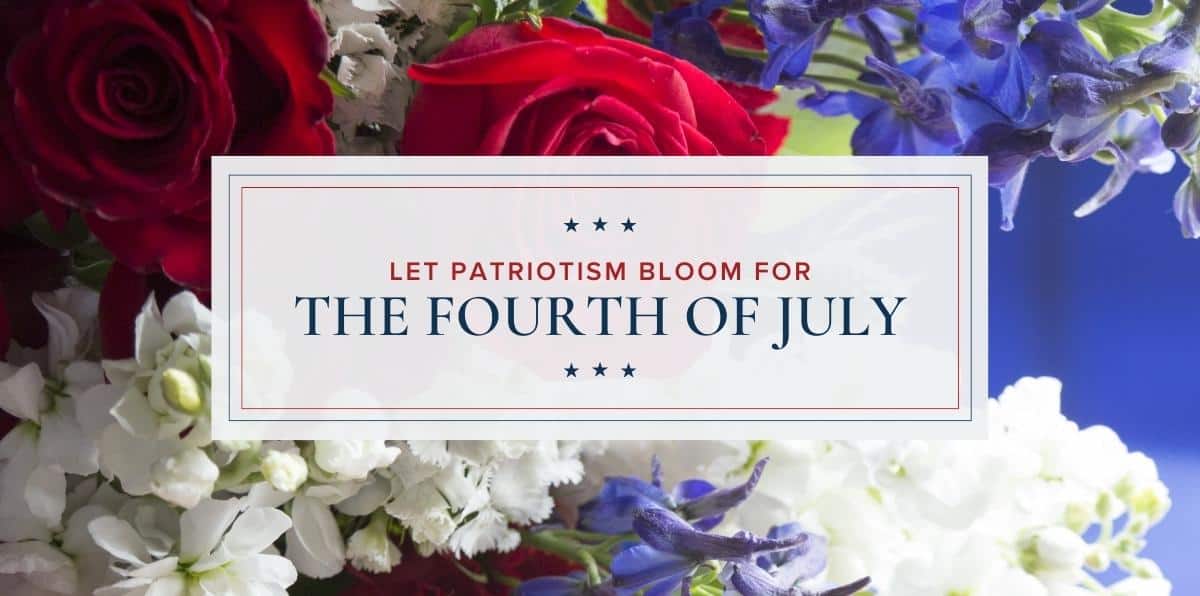 Meaningful Ways to Celebrate Your Patriotism - The Blossom Shop ...